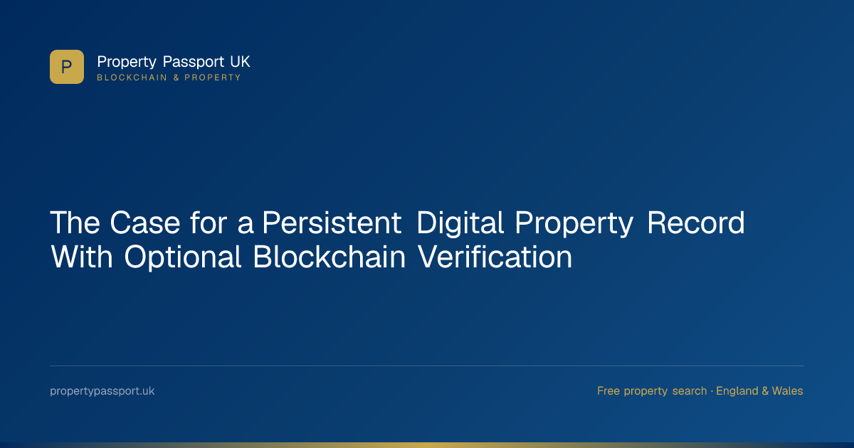 The Case for a Persistent Digital Property Record With Optional ...