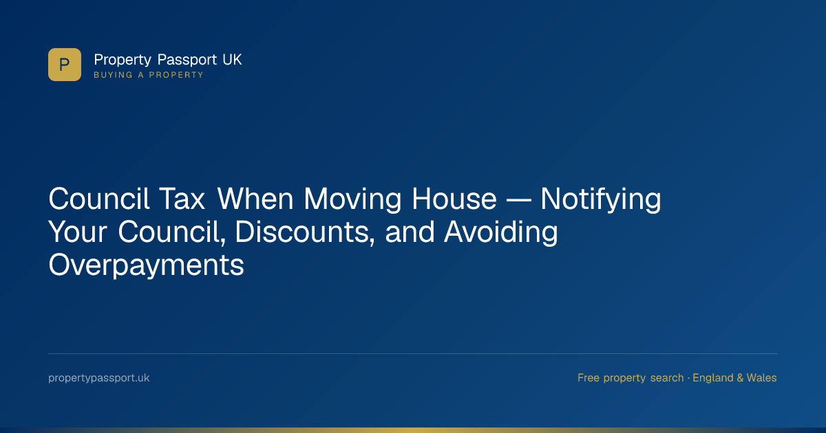 Council Tax When Moving House — Notifying Your Council, Discounts, and ...
