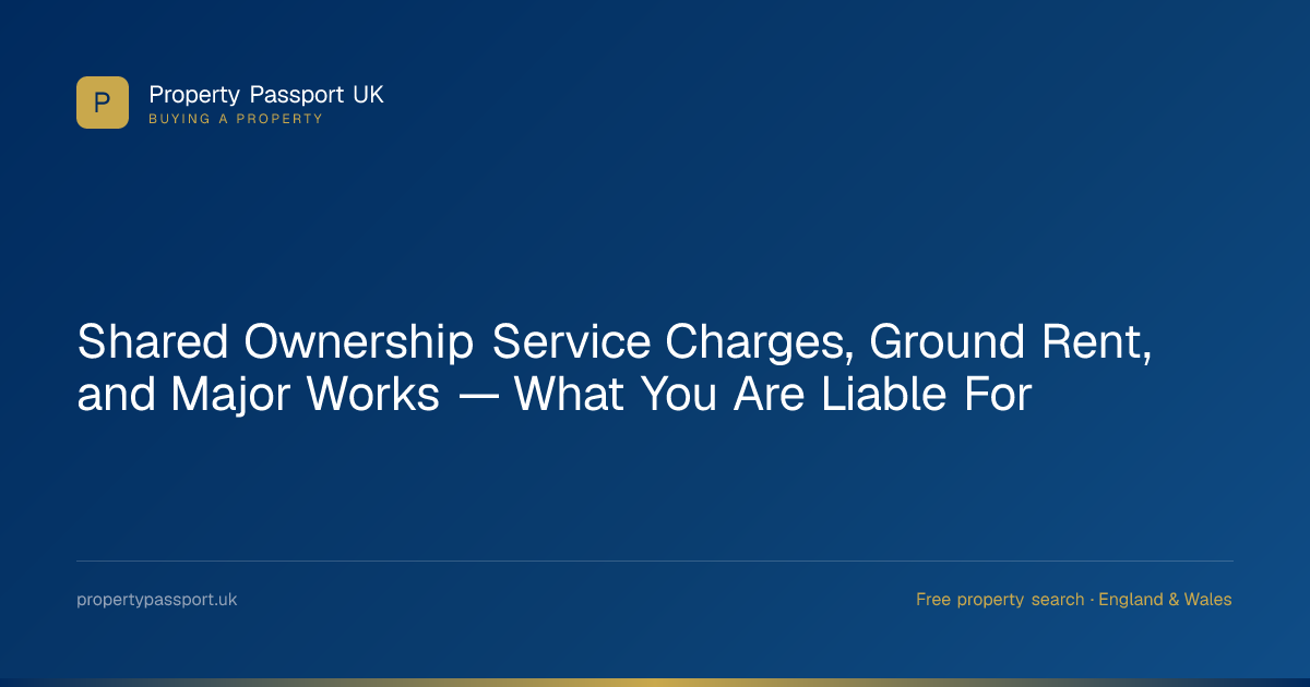 Shared Ownership Service Charges, Ground Rent, and Major Works — What ...