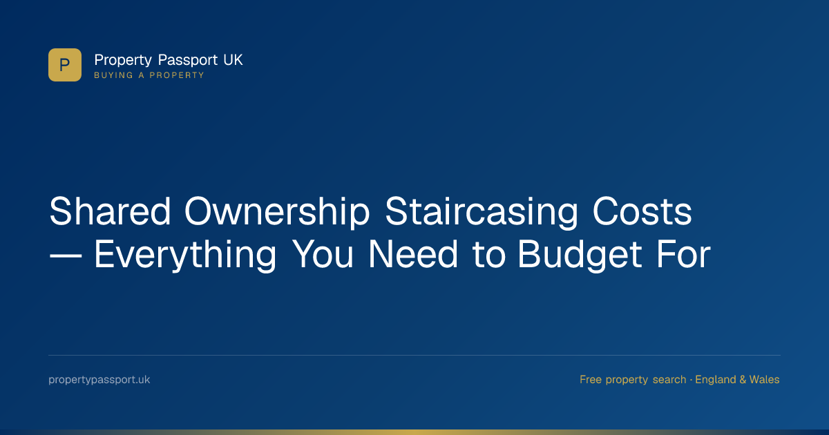 Shared Ownership Staircasing Costs — Everything You Need to Budget For ...