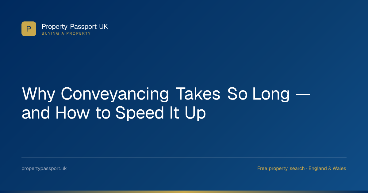 Why Conveyancing Takes So Long — and How to Speed It Up | Property ...