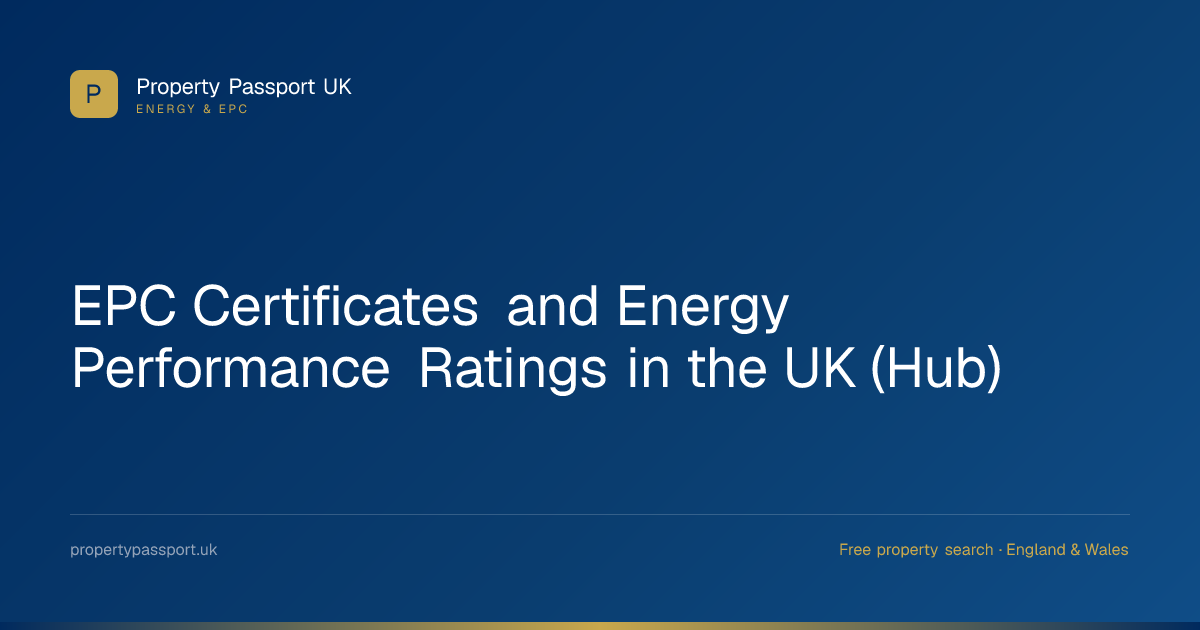 EPC Certificates and Energy Performance Ratings in the UK (Hub ...