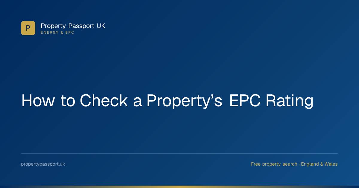 How to Check a Property’s EPC Rating | Property Passport UK