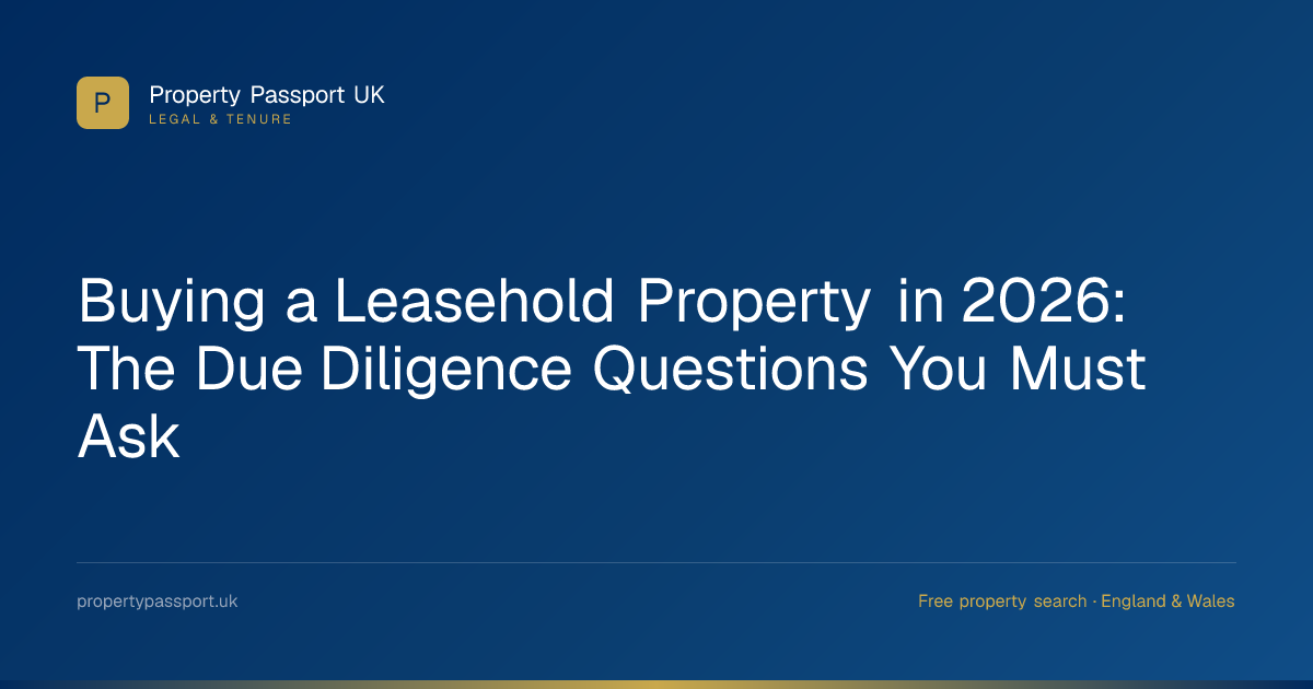 Buying a Leasehold Property in 2026: The Due Diligence Questions You ...
