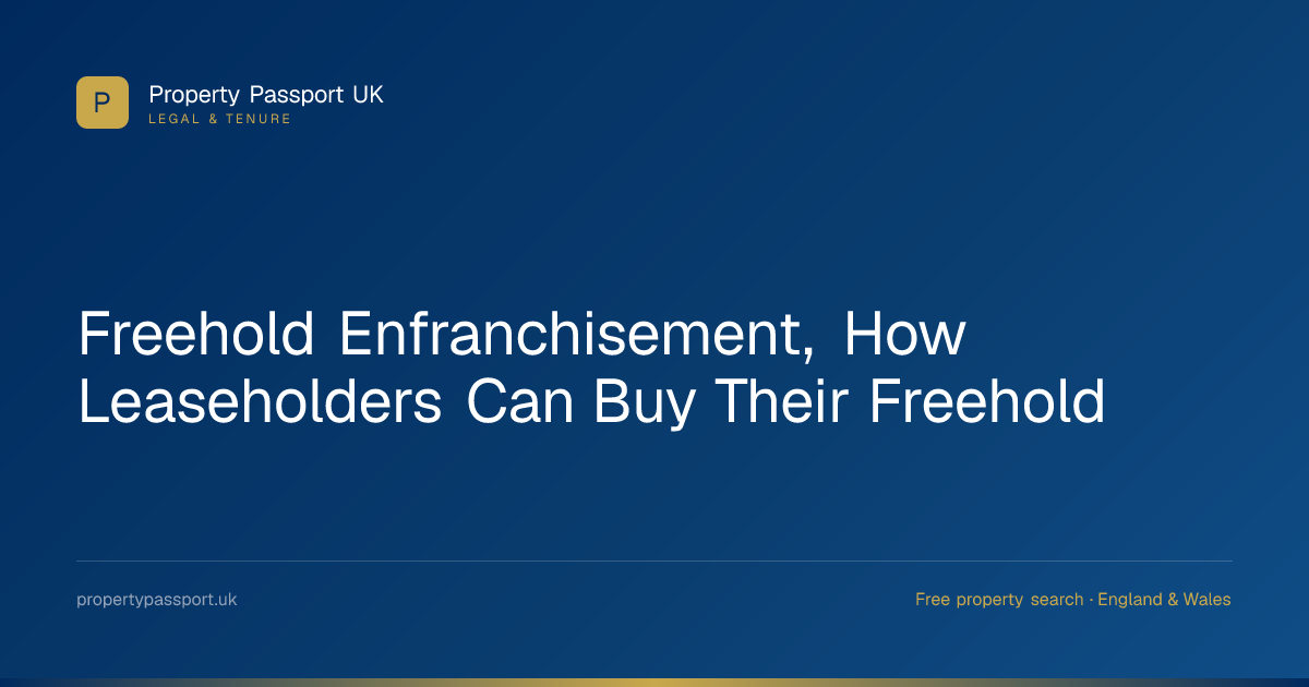 Freehold Enfranchisement, How Leaseholders Can Buy Their Freehold ...