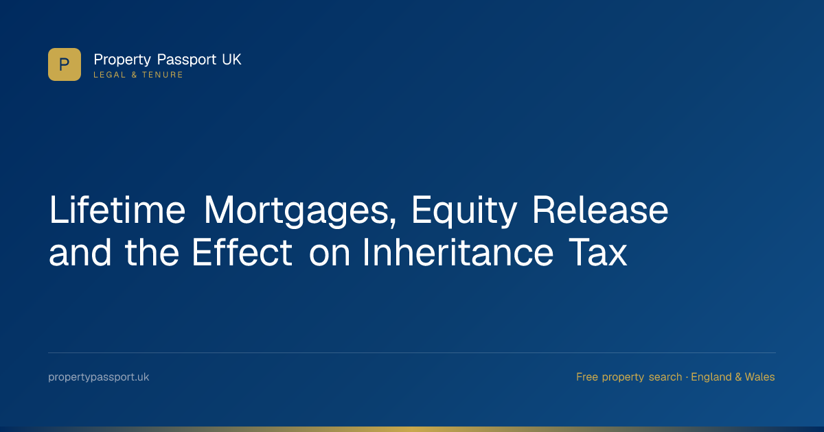 Lifetime Mortgages, Equity Release and the Effect on Inheritance Tax ...