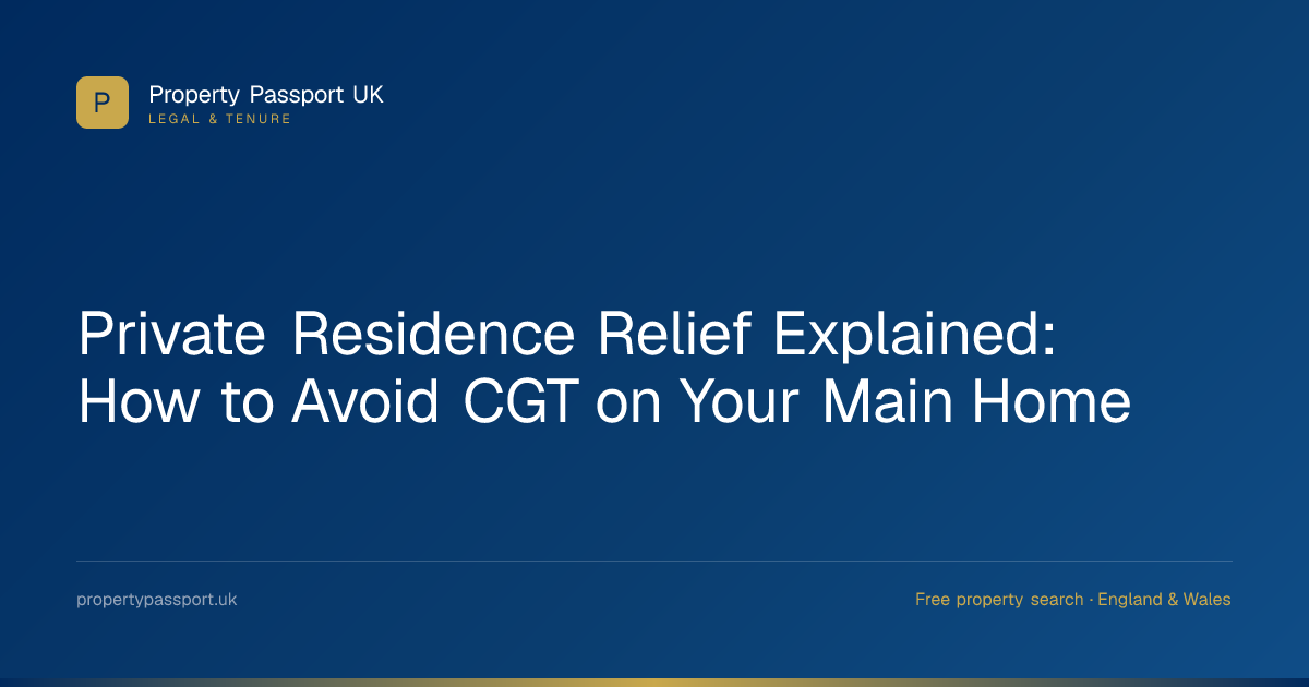 Private Residence Relief Explained: How to Avoid CGT on Your Main Home ...