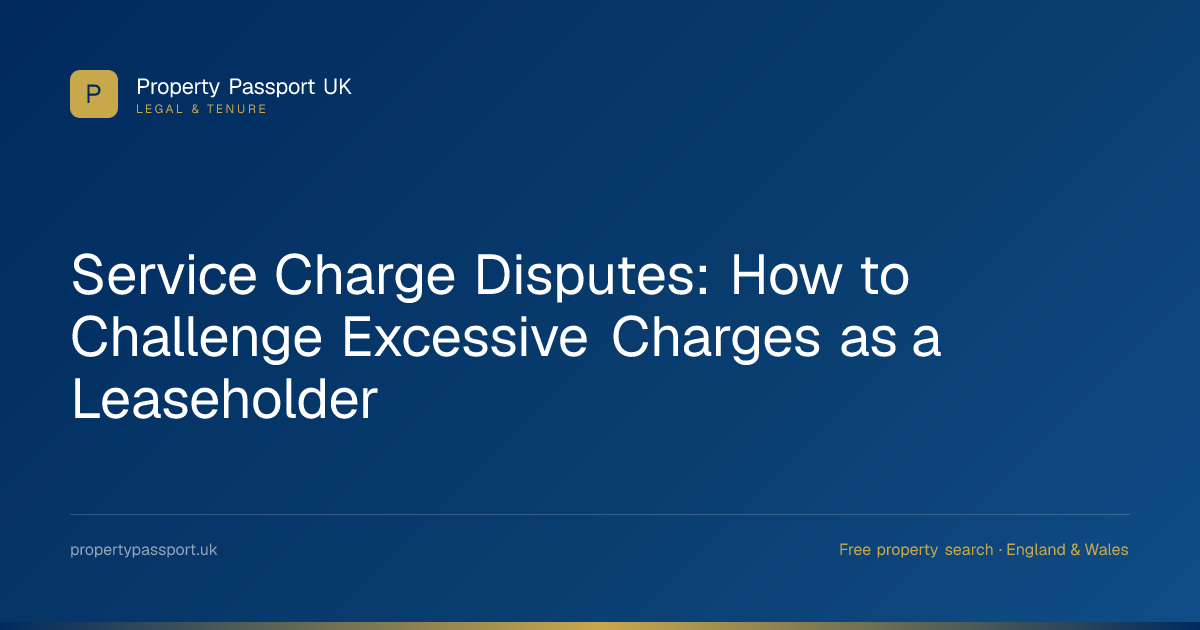 Service Charge Disputes: How to Challenge Excessive Charges as a ...
