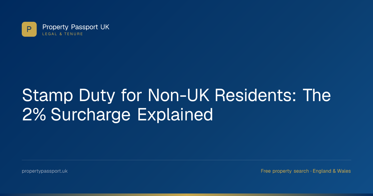 Stamp Duty for Non-UK Residents: The 2% Surcharge Explained | Property ...