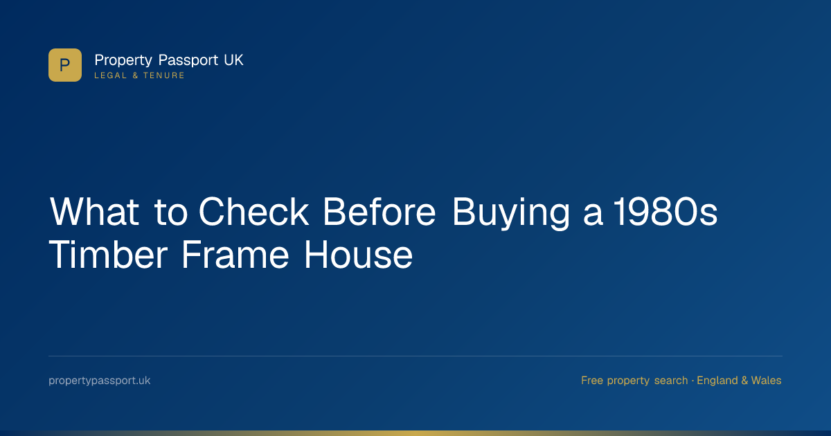 What to Check Before Buying a 1980s Timber Frame House | Property ...