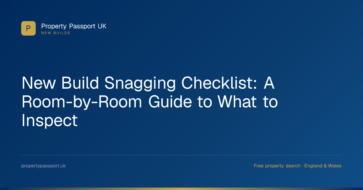New Build Snagging Checklist: A Room-by-Room Guide to What to Inspect ...