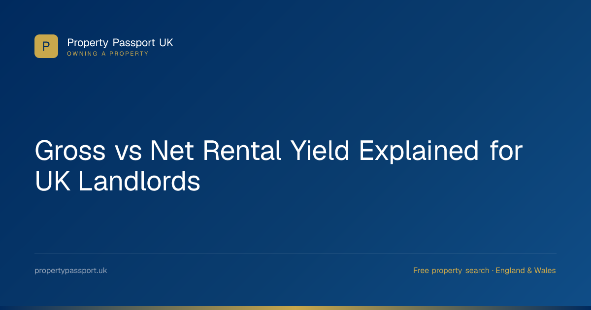 Gross vs Net Rental Yield Explained for UK Landlords | Property Passport UK