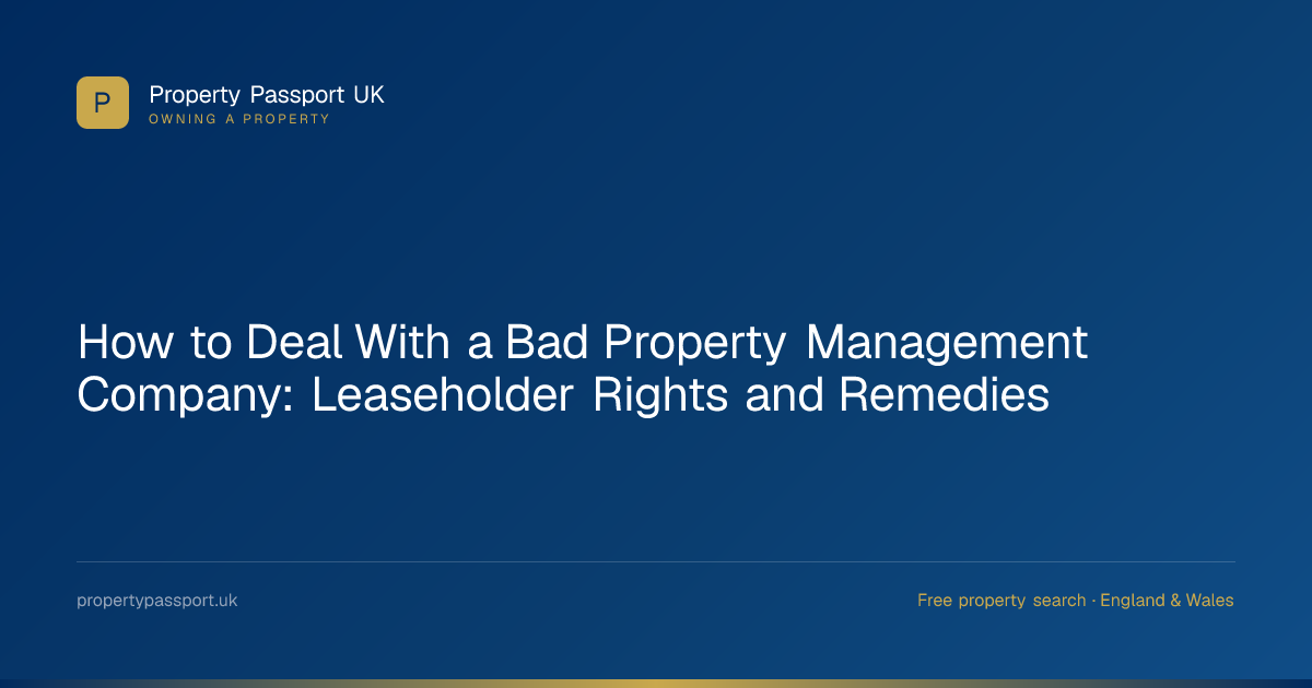 How to Deal With a Bad Property Management Company: Leaseholder Rights ...
