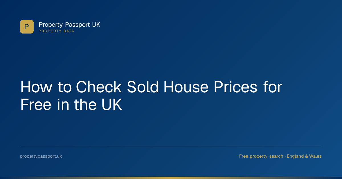 How to Check Sold House Prices for Free in the UK | Property Passport UK