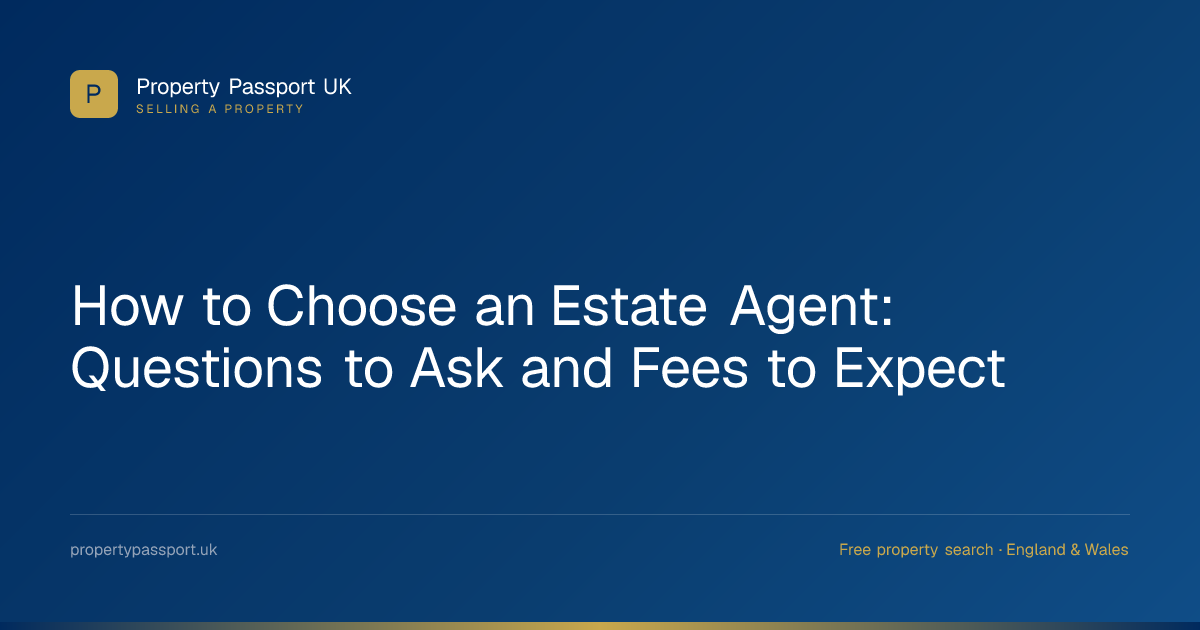 How to Choose an Estate Agent: Questions to Ask and Fees to Expect ...