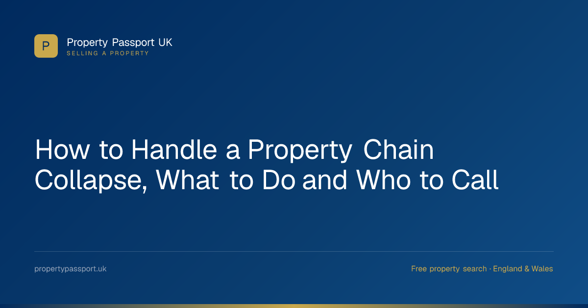 How to Handle a Property Chain Collapse, What to Do and Who to Call ...