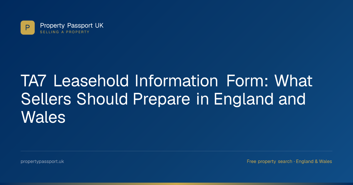 TA7 Leasehold Information Form: What Sellers Should Prepare in England ...