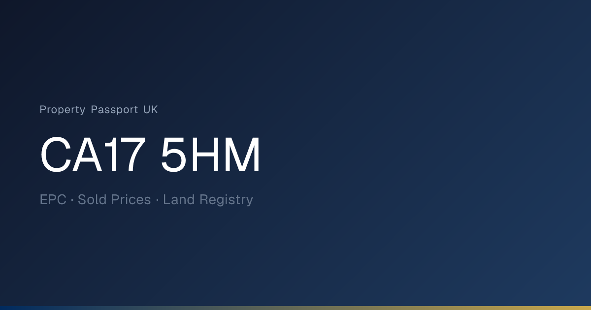 CA17 5HM Property Information | Property Passport UK